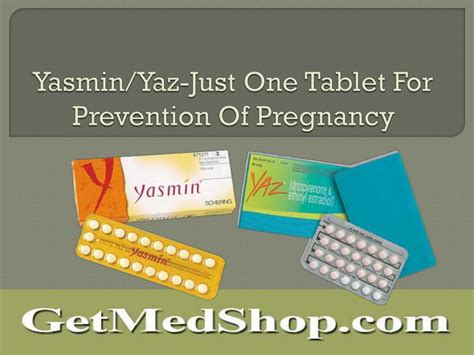 Ppt Yasmin Yaz Just One Tablet For Prevention Of Pregnancy Powerpoint