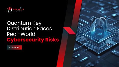 Quantum Key Distribution Faces Real World Cybersecurity Risks