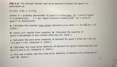 Solved Hw 16 The Annual Market Own Price Demand Function