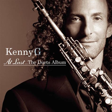 At Last The Duets Album Kenny G 专辑 网易云音乐