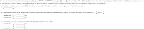 Solved The Time Dependent Wave Function For A Particle Is Chegg