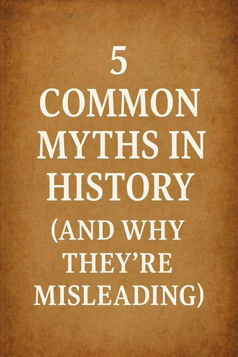 5 Common Myths In History We Need To Unlearn By Angiohavictor May