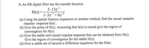 Solved 3 An Iir Digital Filter Has The Transfer Function