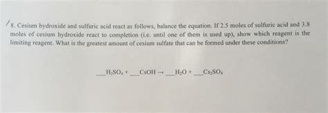 Solved Cesium Hydroxide And Sulfuric Acid React As Follows
