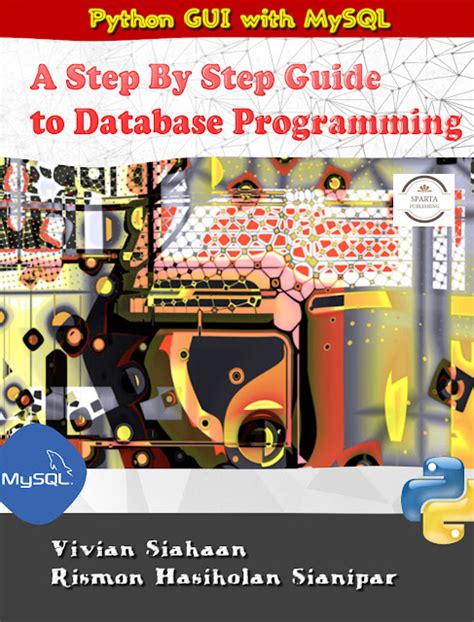 Software Developer And Writer Python GUI With MySQL A Step By Step Guide To Database Programming