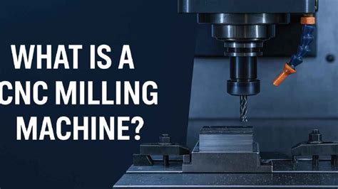 CNC Milling Machine Basics How It Works Applications Mech Forged