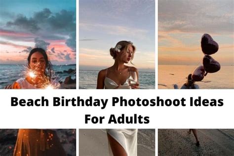 30 Aesthetic Beach Birthday Photoshoot Ideas For Adults Outfits