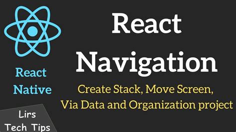react native 5 react navigation create stack move screen via data and organization project