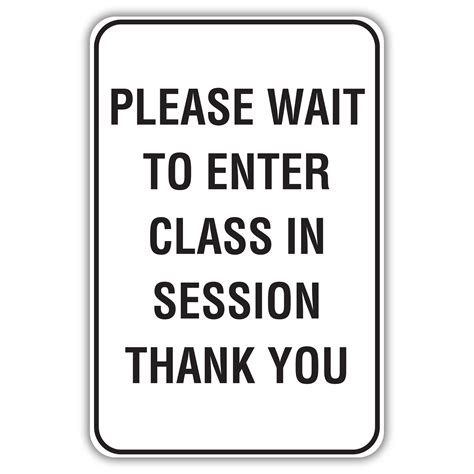 Please Wait To Enter Class In Session Thank You American Sign Company