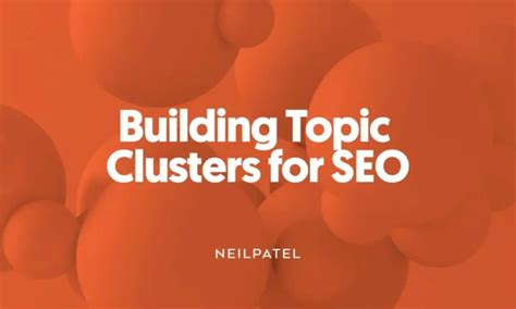 Building Topic Clusters For Seo