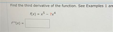solved find the third derivative of the function see