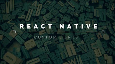 Easiest Way To Load Your Custom Fonts In React Native By Fullsour Medium