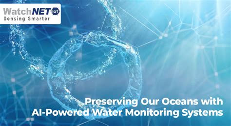 preserving our oceans with ai powered water monitoring systems