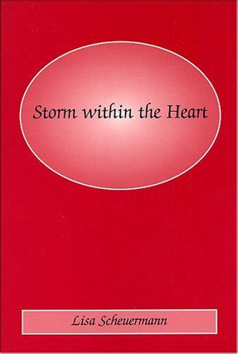 Storm Within The Heart Scheuermann Lisa 9780533146376 Books