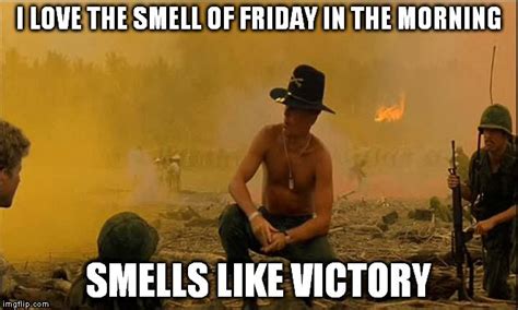 Apocalypse Now Friday Meme Apocalypse Memes