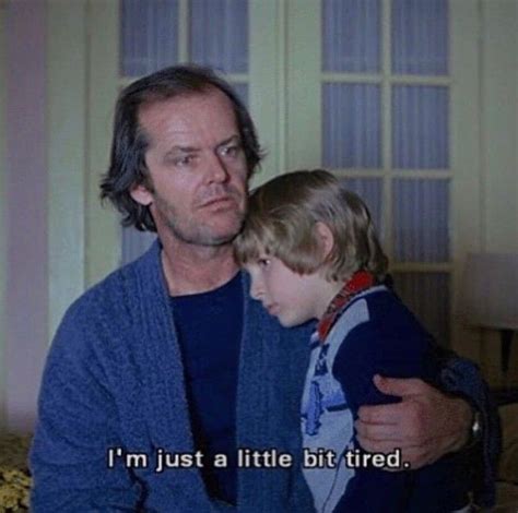Pin By Meno On Nice The Shining Film Quotes Best Movie Quotes