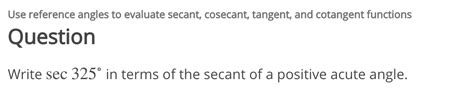 Solved Use Reference Angles To Evaluate Secant Cosecant Chegg