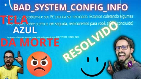 Erro Badsystemconfiginfo Resolvido Youtube