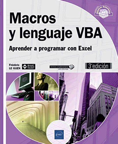 Macros Y Lenguaje Vba Aprender A Programar Con Excel 3ª Edición Frédéric Le Guen Frédéric
