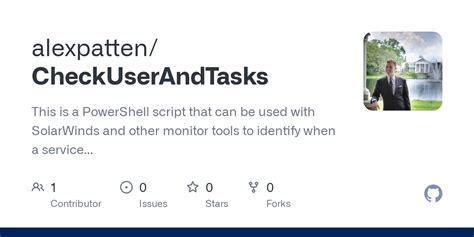 GitHub Alexpatten CheckUserAndTasks This Is A PowerShell Script That Can Be Used With