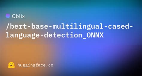 Oblixbert Base Multilingual Cased Language Detectiononnx · Hugging Face