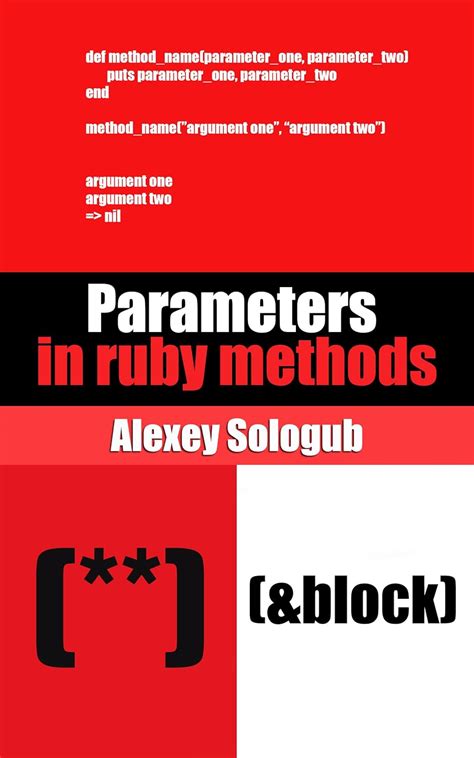 Parameters In Ruby Methods Alexs Adventures In Rubyland Sologub