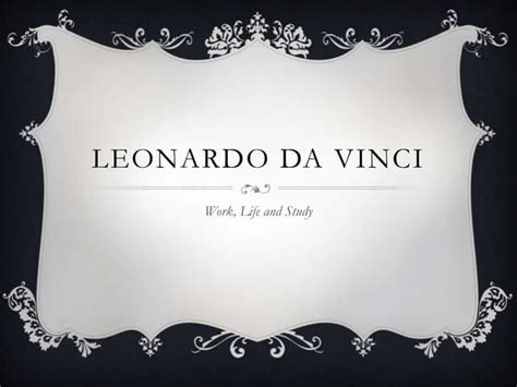 Leonardo Da Vinci Powerpoint Presentation Pptx