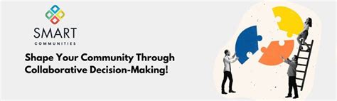 The Power Of Collaborative Decision Making In Community Development