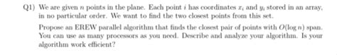 Solved Q1 ﻿we Are Given N ﻿points In The Plane Each Point