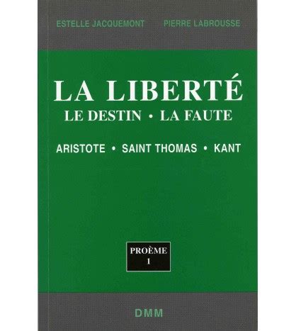 La Liberté Le Destin La Faute