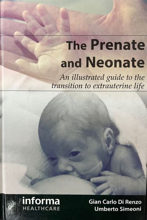 The Prenate And Neonate An Illustrated Guide To The Transition To