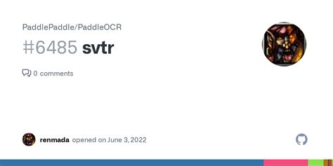 Svtr · Issue 6485 · Paddlepaddlepaddleocr · Github