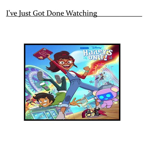 Ive Just Got Done Watching Haileys On It By Jacobstout On Deviantart