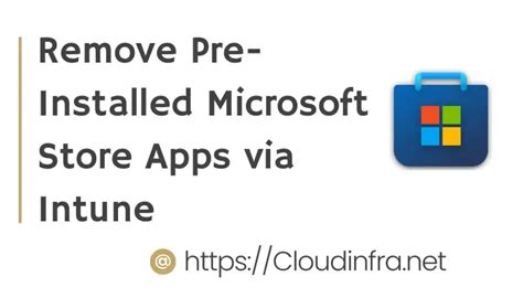 Remove Pre Installed Microsoft Store Apps Via Intune
