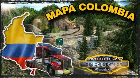 Como Instalar El Mapa De Colombia🚩😎 Mapkalo American Truck Simulator Youtube