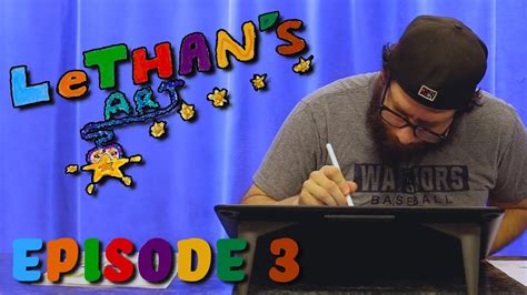 Lethans Art Season 1 Episode 3 Youtube