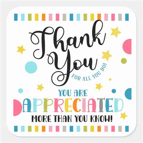 Thank You For All You Do Youre Appreciated Square Square Sticker Zazzle
