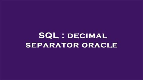 Sql Decimal Separator Oracle Youtube