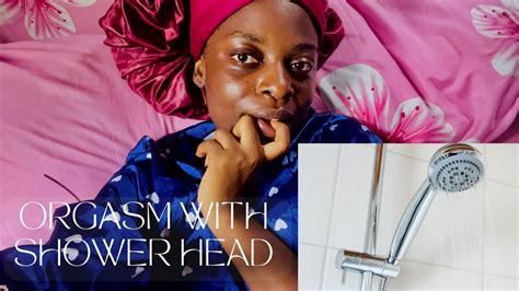 How To Orgasm With A Shower Head Youtube