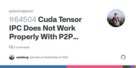 Cuda Tensor IPC Does Not Work Properly With P P Access Issue Pytorch Pytorch GitHub