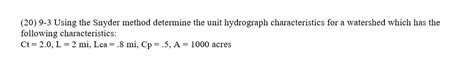 Solved 20 9 3 Using The Snyder Method Determine The Unit