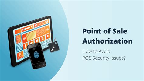 how to fix point of sale authorization issues and stop fraud fast hideez