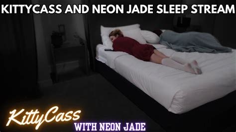 Kittycass And Neon Jade Sleep Stream Youtube