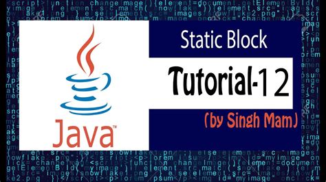 Tutorial 12 By Singh Mam Oop Static Block Java Tutorial For