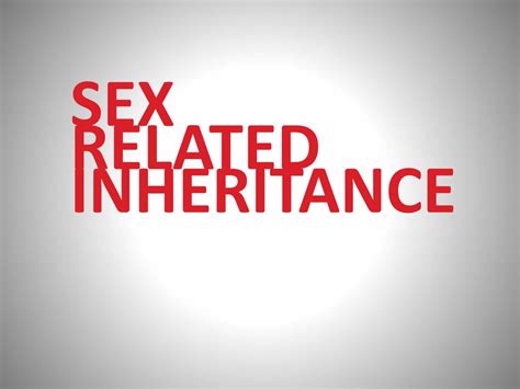Ppt Sex Related Inheritance Powerpoint Presentation Free Download