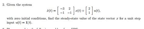 solved given the system x t [ 3 1 2 1] x t [2 1]