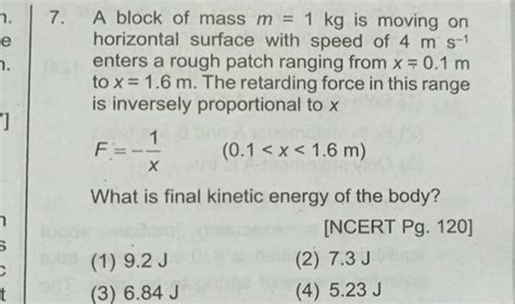 A Block Of Mass M 1 Mathrm{kg} Is Moving On Horizontal Surface With Spee