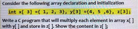 Solved Consider The Following Array Declaration And