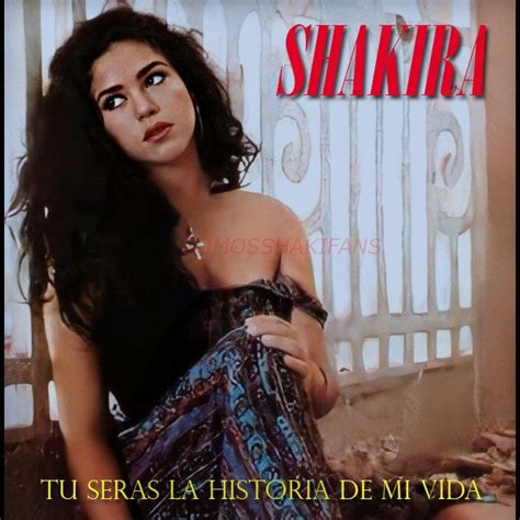 Shakira Tu Seras La Historia De Mi Vida 1993 Shakira Mujeres Bellas