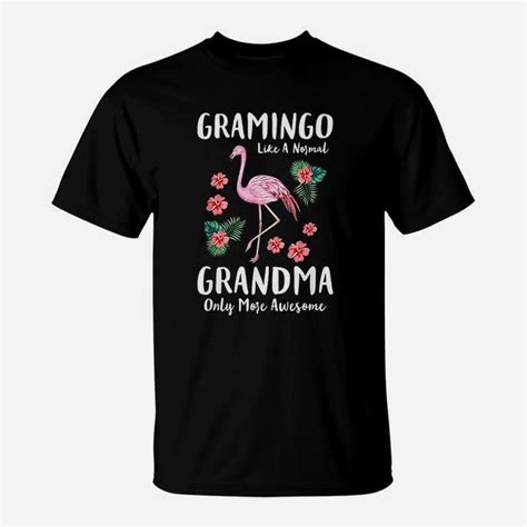 Gramingo Like A Normal Grandma Flamingo Lover Grandmother T Shirt Seseable